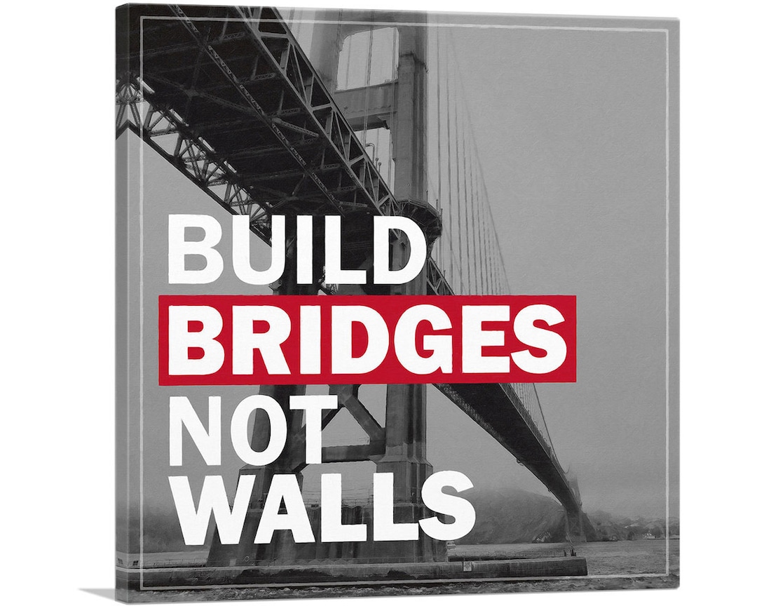 ARTCANVAS Build Bridges Not Walls Motivational Canvas Art Print - Etsy
