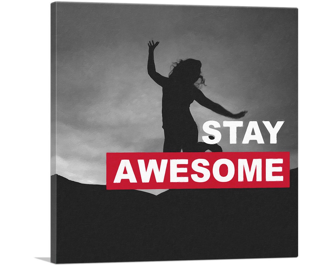 ARTCANVAS Stay Awesome Motivational Canvas Art Print - Etsy