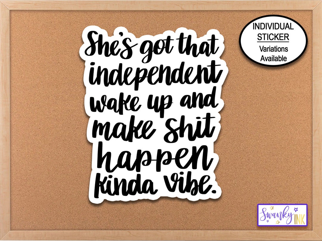 Independent Make Sht Happen Phone Sticker, Planner Stickers ...