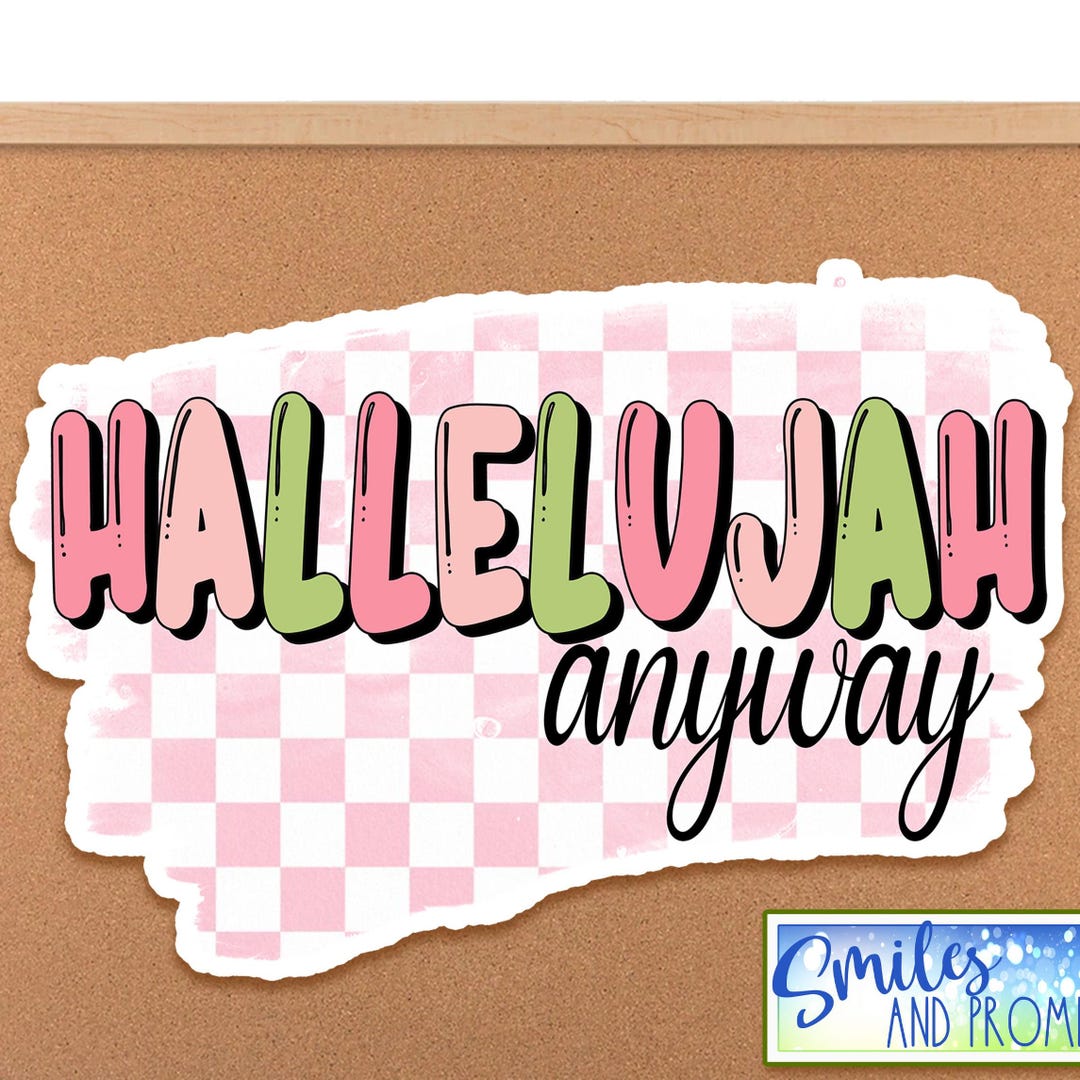 Hallelujah Anyway Hymn Sticker, Planner Stickers, Jesus Stickers, Cute ...