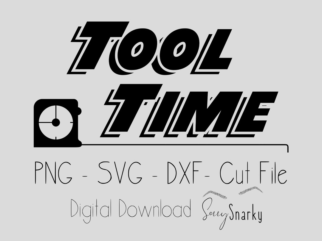 Tool Time Graphic Digital Download SVG PNG DXF Cut File - Etsy