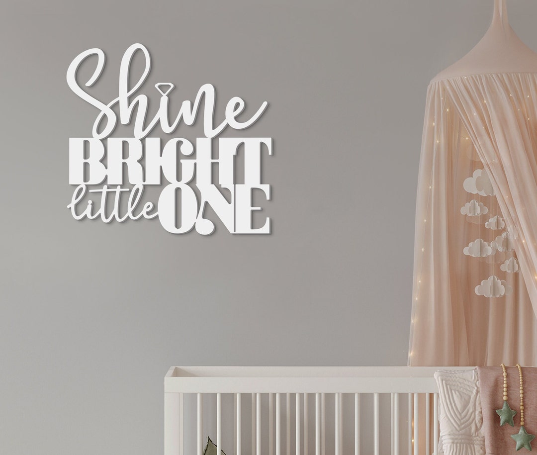 Shine BRIGHT Little ONE Wood Sign- 24"-36" Wide- Baby Nursery Decor ...
