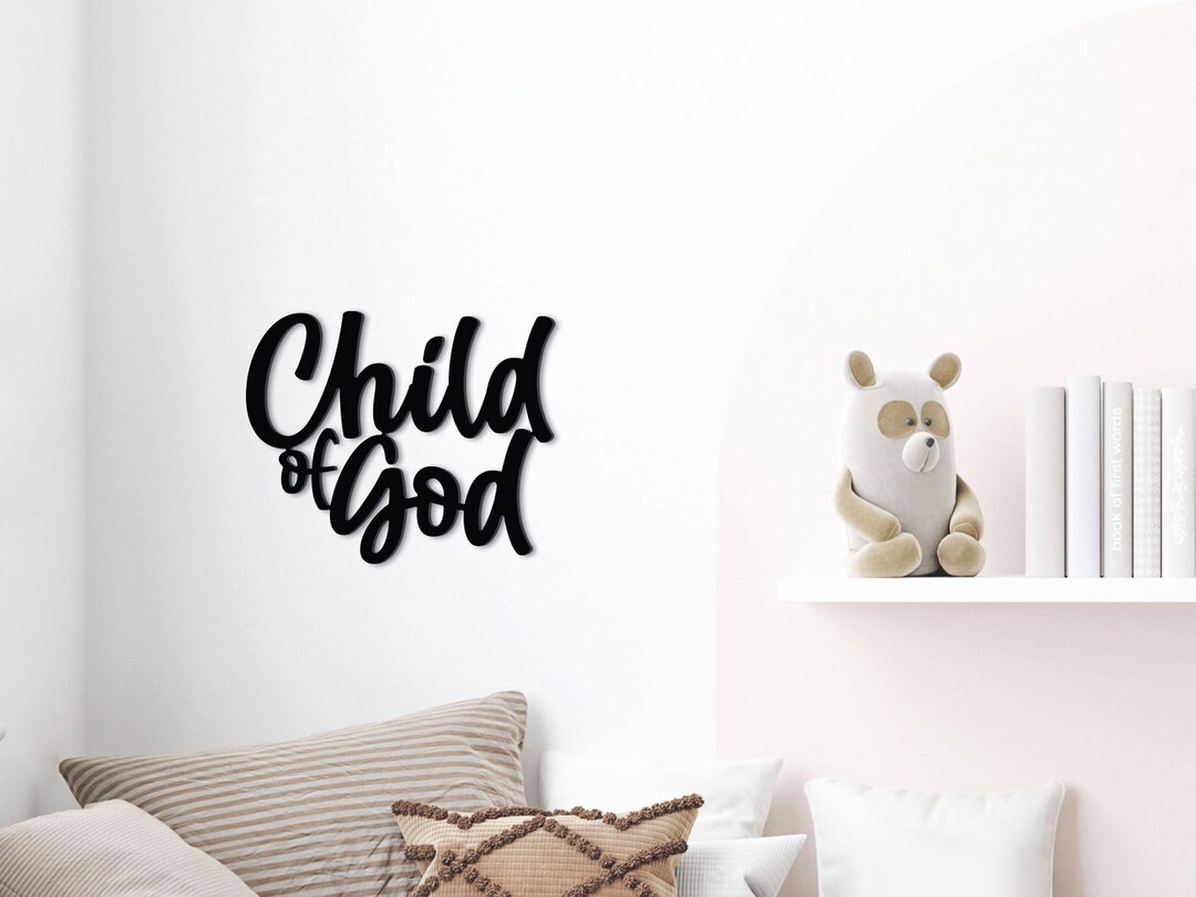 CHILD OF GOD Sign Wood Cutout- Hanging on Wall- Wall Sign- Kids Room ...