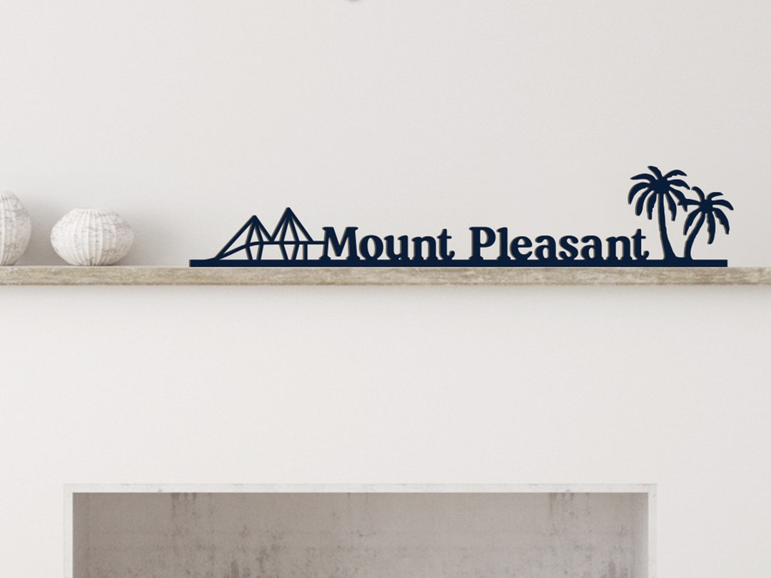 MOUNT PLEASANT Sign Window Sign Mantel Sign Bedroom Livingroom Mancave ...