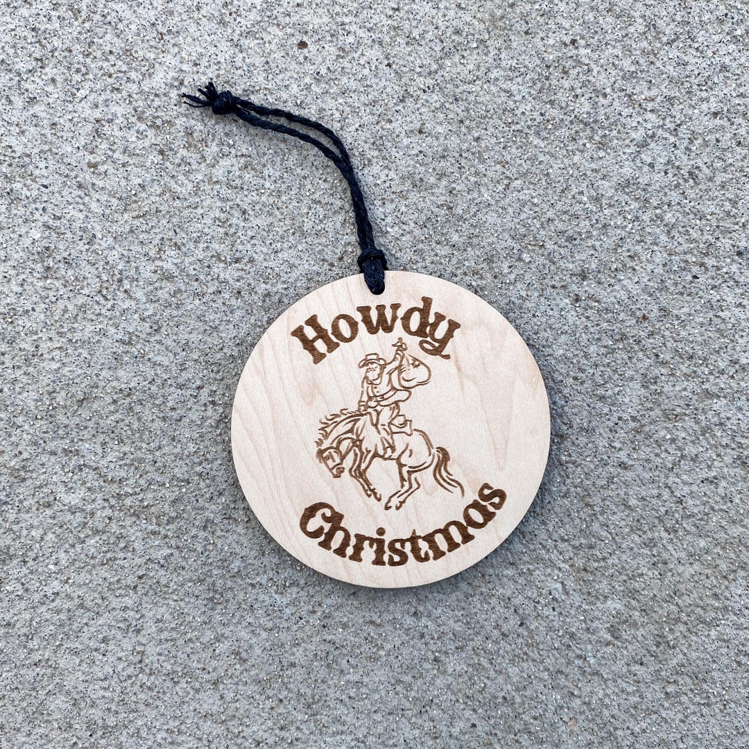 Howdy Christmas Ornament Cowboy Christmas Holiday Decor - Etsy