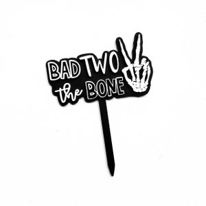 Bad Two the Bone Cake Topper | Birthday Party Decor | 2nd Birthday ...