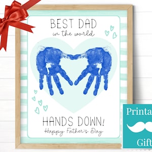 Father's Day Handprint Gift, Best Dad in the World Hands Down Printable ...