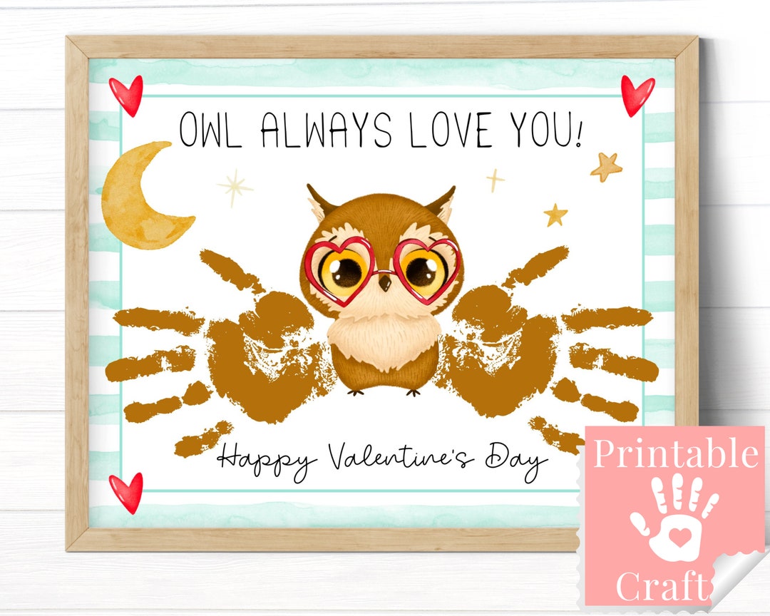 Valentines Day Preschool Cards, Owl Always Love You Handprint Craft for ...