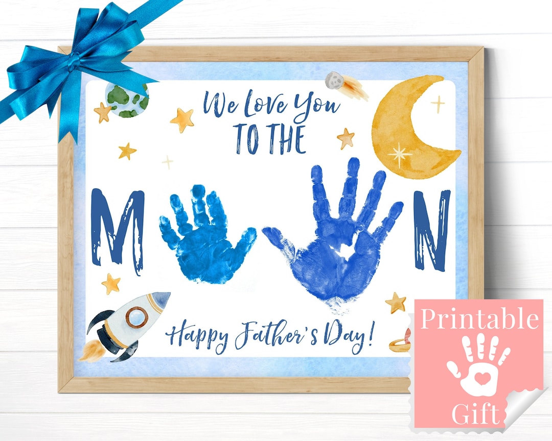 Love You to the Moon Printable Card, Father Day Handprint Art for ...