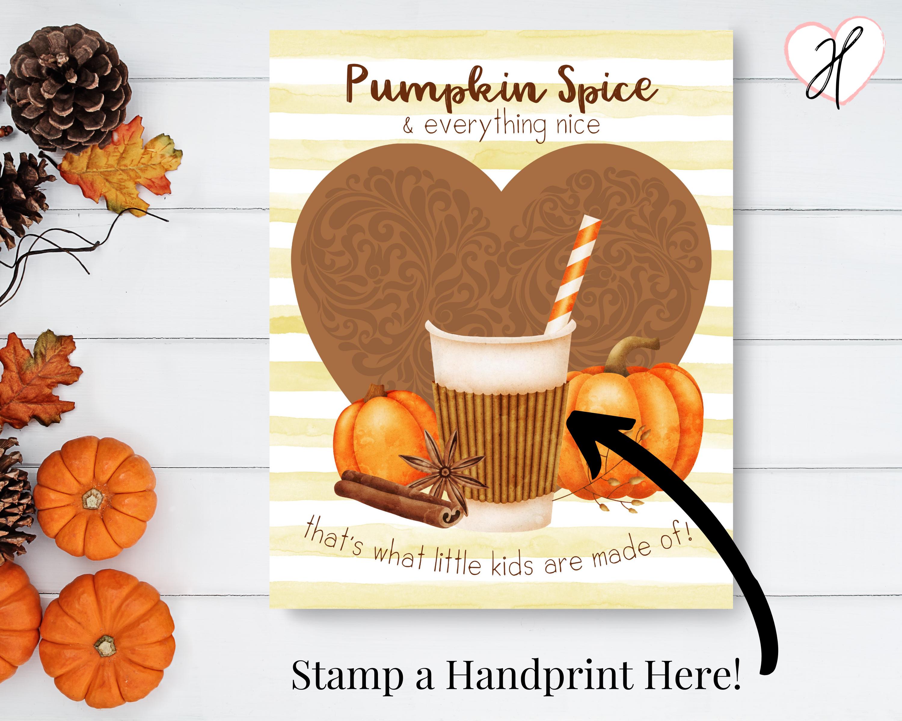 Pumpkin Spice and Everything Nice Kids Printable, DIY Fall Handprint ...