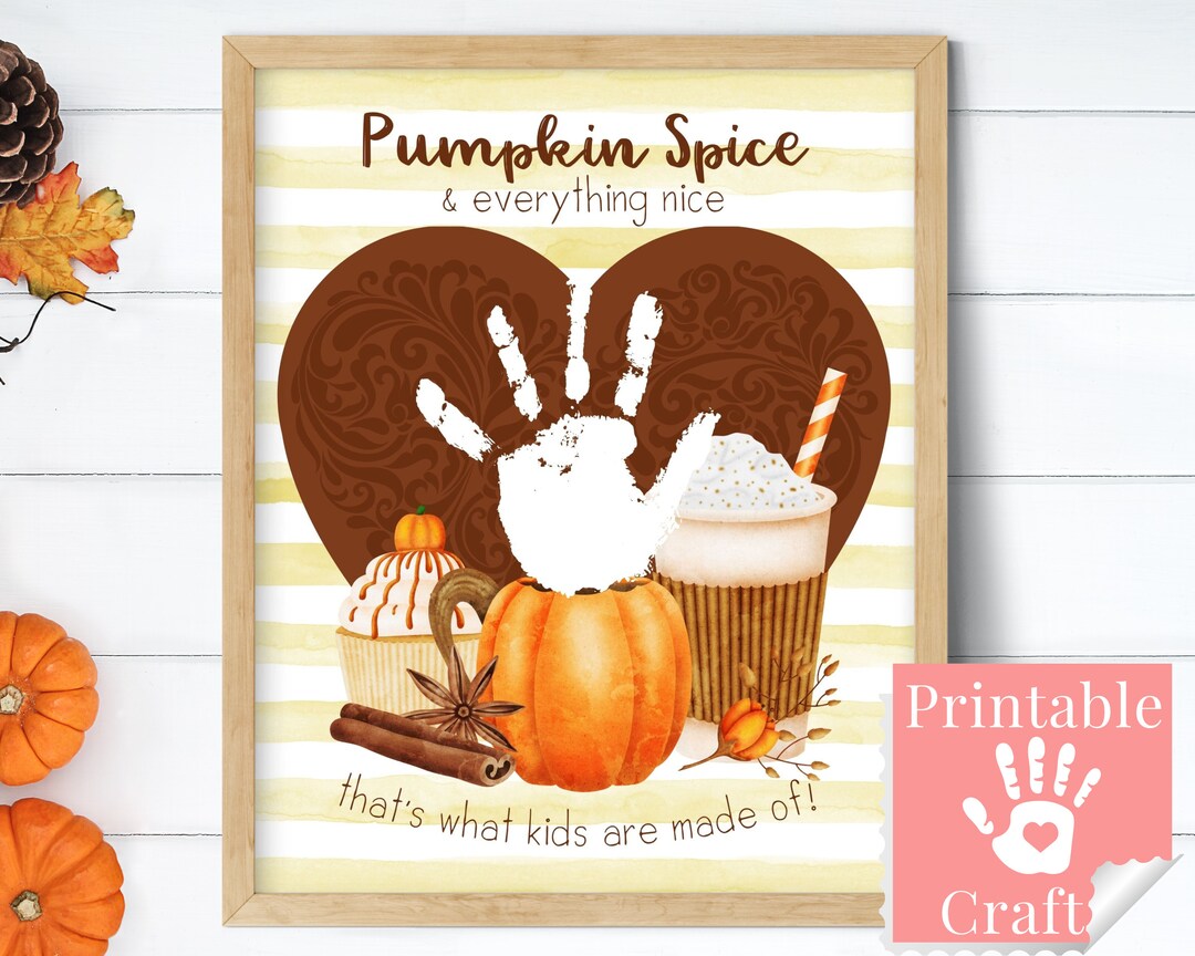 Pumpkin Spice Fall Handprint Craft for Kids, Easy Printable Toddler Art ...