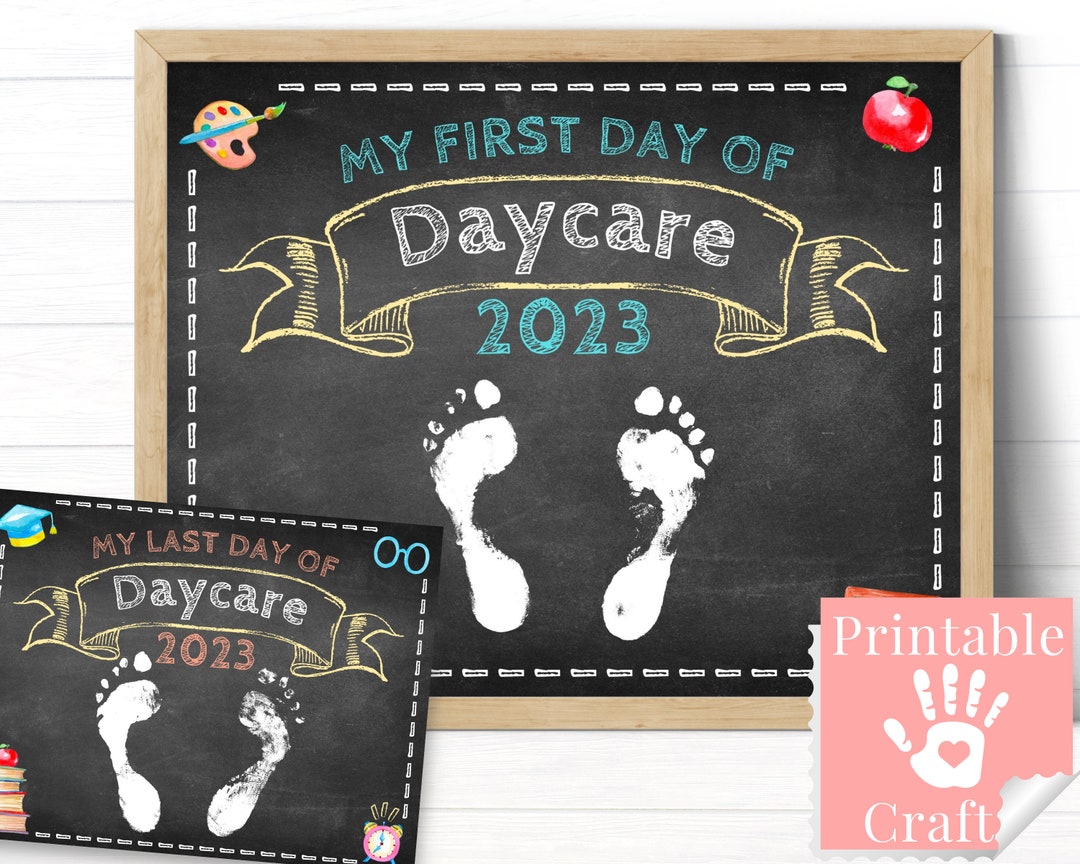 First Day of Daycare 2023 Printable Sign, Last Day of Daycare, Baby ...