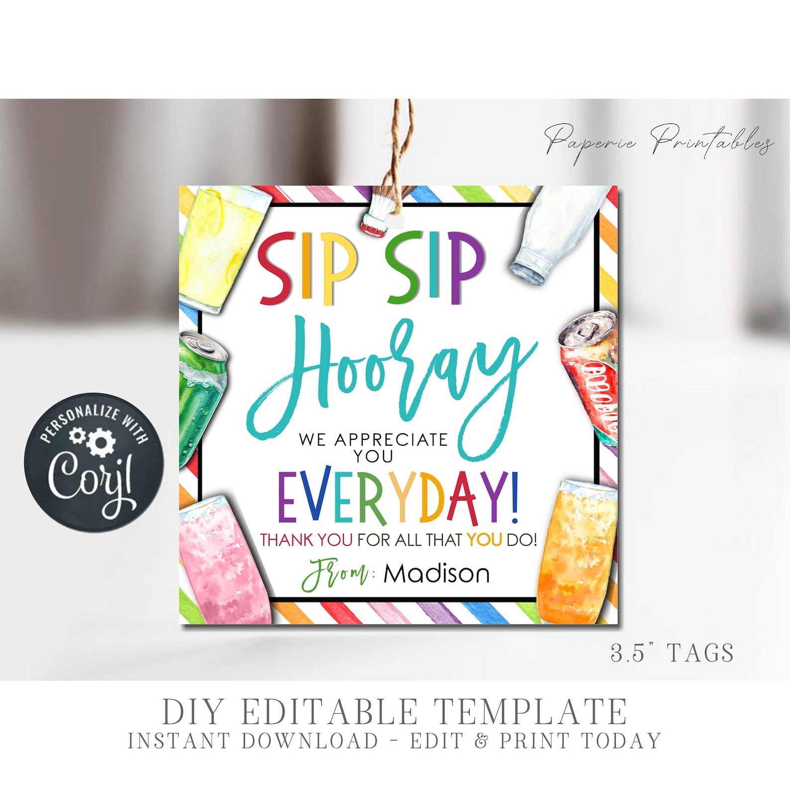 Editable Teacher Appreciation Gift Tag: Sip Sip Hooray (DIY Corjl ...