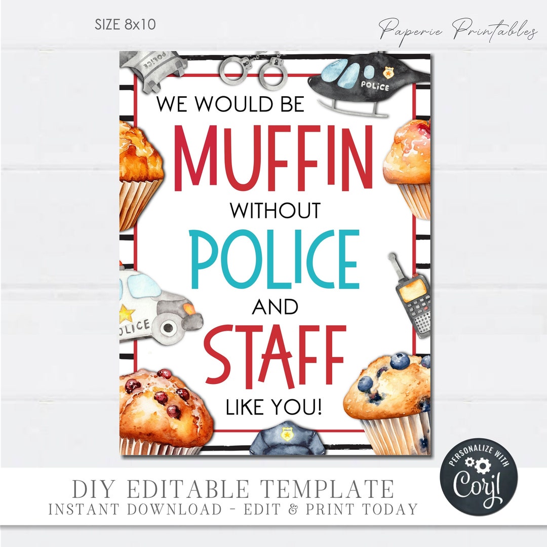 Editable Muffin Police Appreciation Sign (digital Download) - Etsy