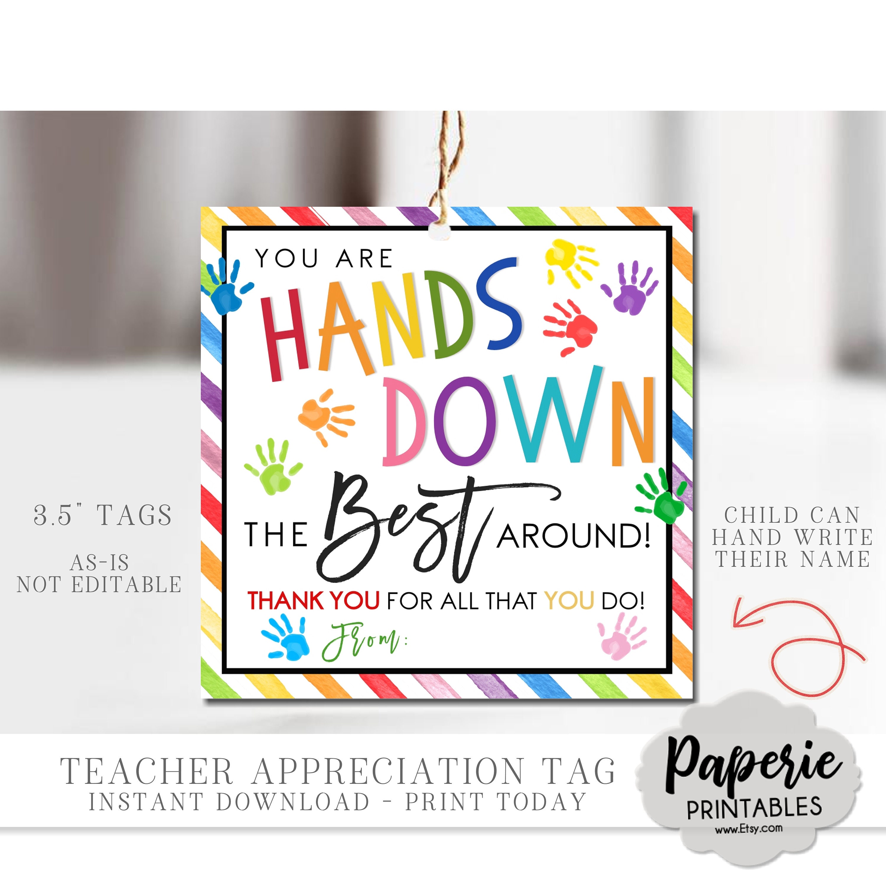 EDITABLE Teacher Appreciation Gift Tag Hands Down Teacher - Etsy Australia