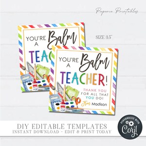 EDITABLE Teacher Appreciation Gift Tag, You Are a BALM Teacher ...