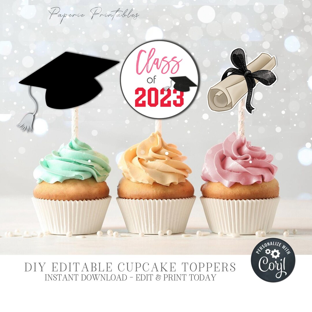 EDITABLE Graduation Cupcake Toppers, Class of 2023 Cupcake Topper ...