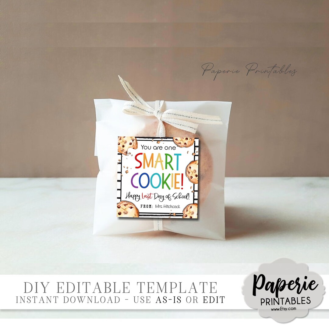 EDITABLE Last Day of School Cookie Gift Tag, One Smart Cookie Gift Tag ...