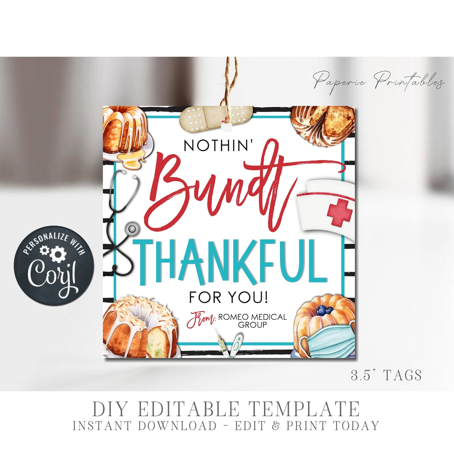 Editable Nurse Appreciation Gift Tags: Nothin' Bundt Thankful (diy ...