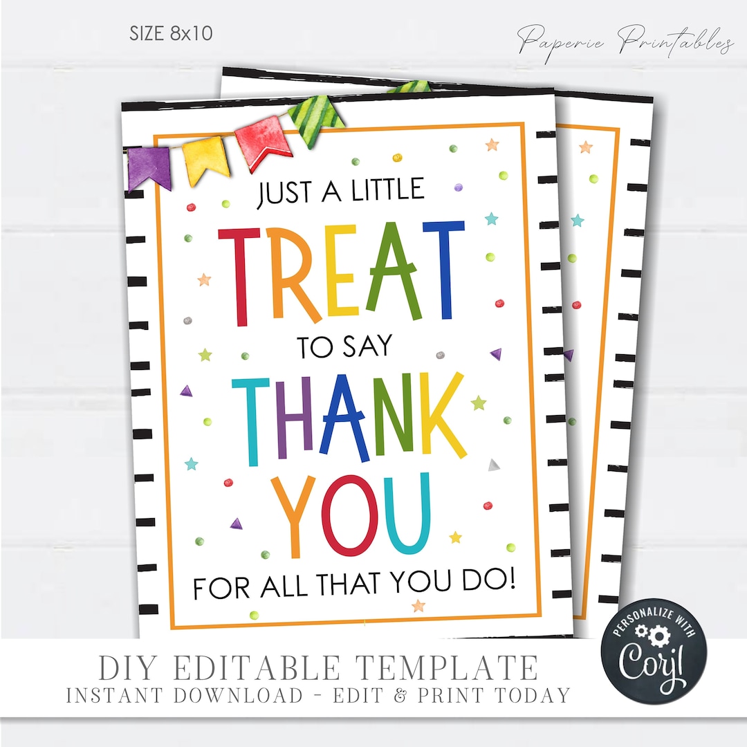 EDITABLE Thank You Appreciation Sign, A Little TREAT Appreciation Sign ...