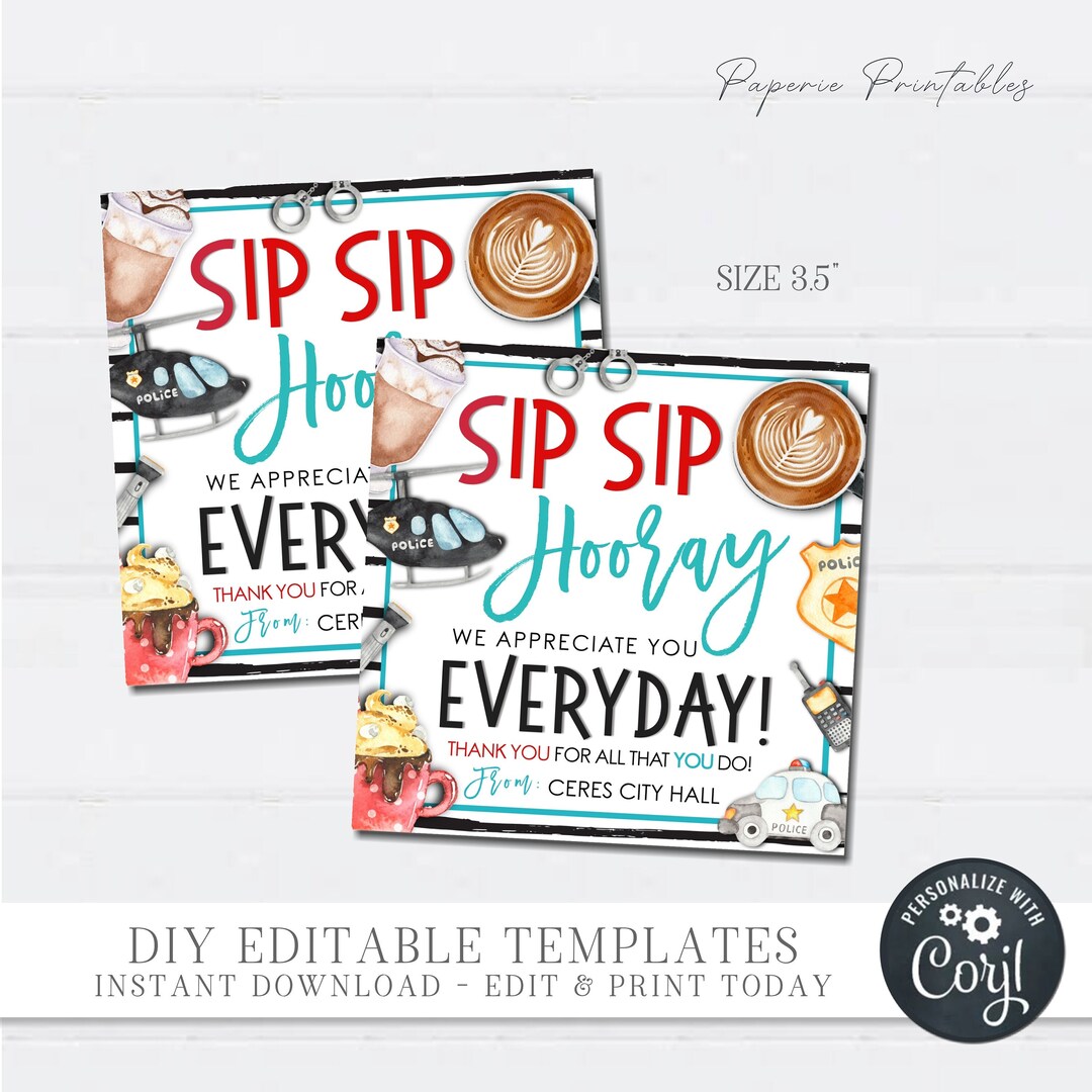 EDITABLE Coffee Police Tags, Police Appreciation Tags, Sip Sip Hooray ...