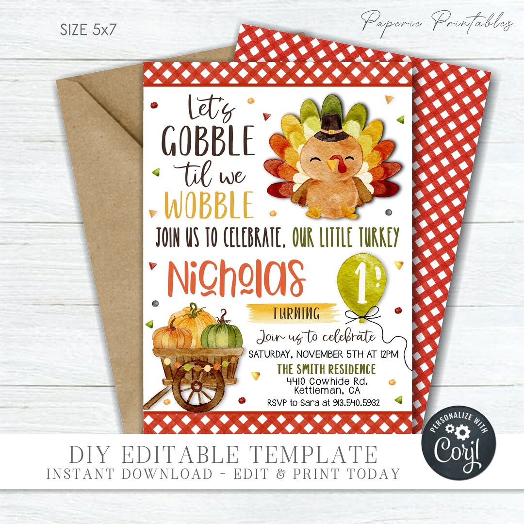 Gobble Til We Wobble Birthday Invitation: Thanksgiving Party (DIY Corjl ...