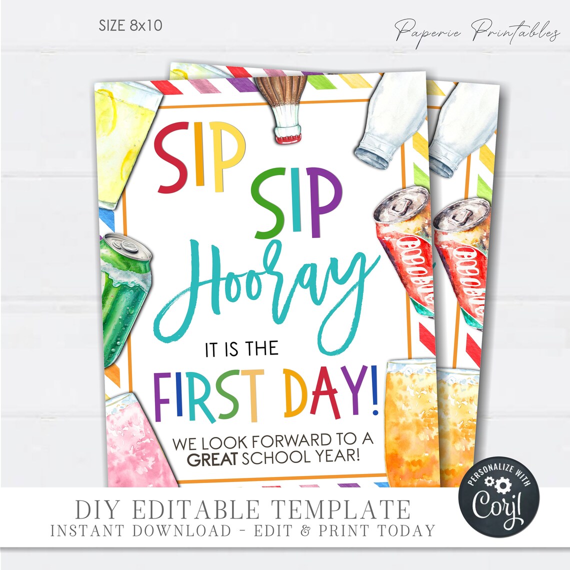 Sip Sip Hooray First Day of School Sign: Editable Cold Drinks Print ...