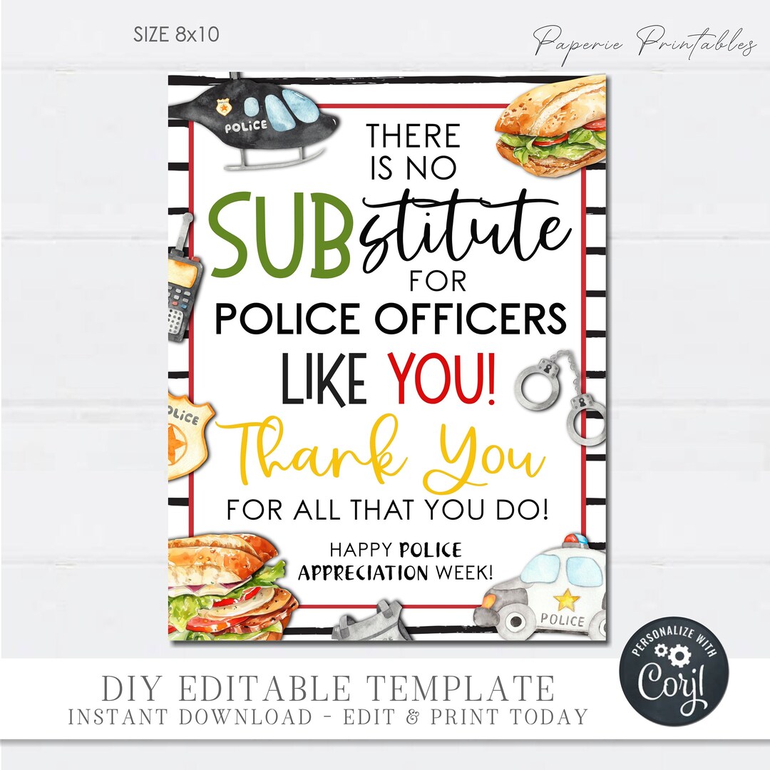 EDITABLE Police Appreciation Sign, There is No Sub-stitute Lunch Police ...