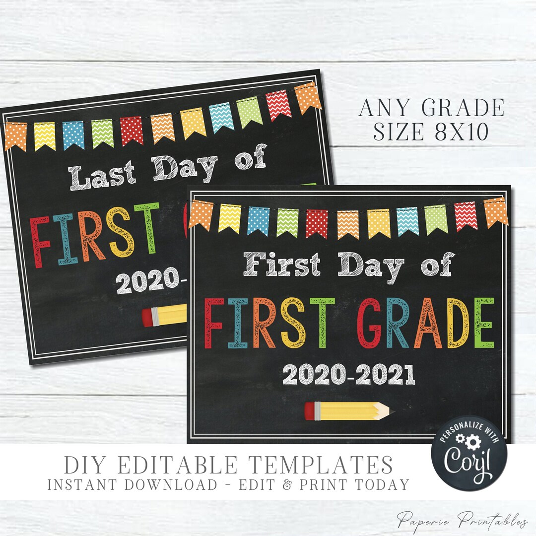 EDITABLE First Day of School Sign, Last Day of School Sign, ANY YEAR ...