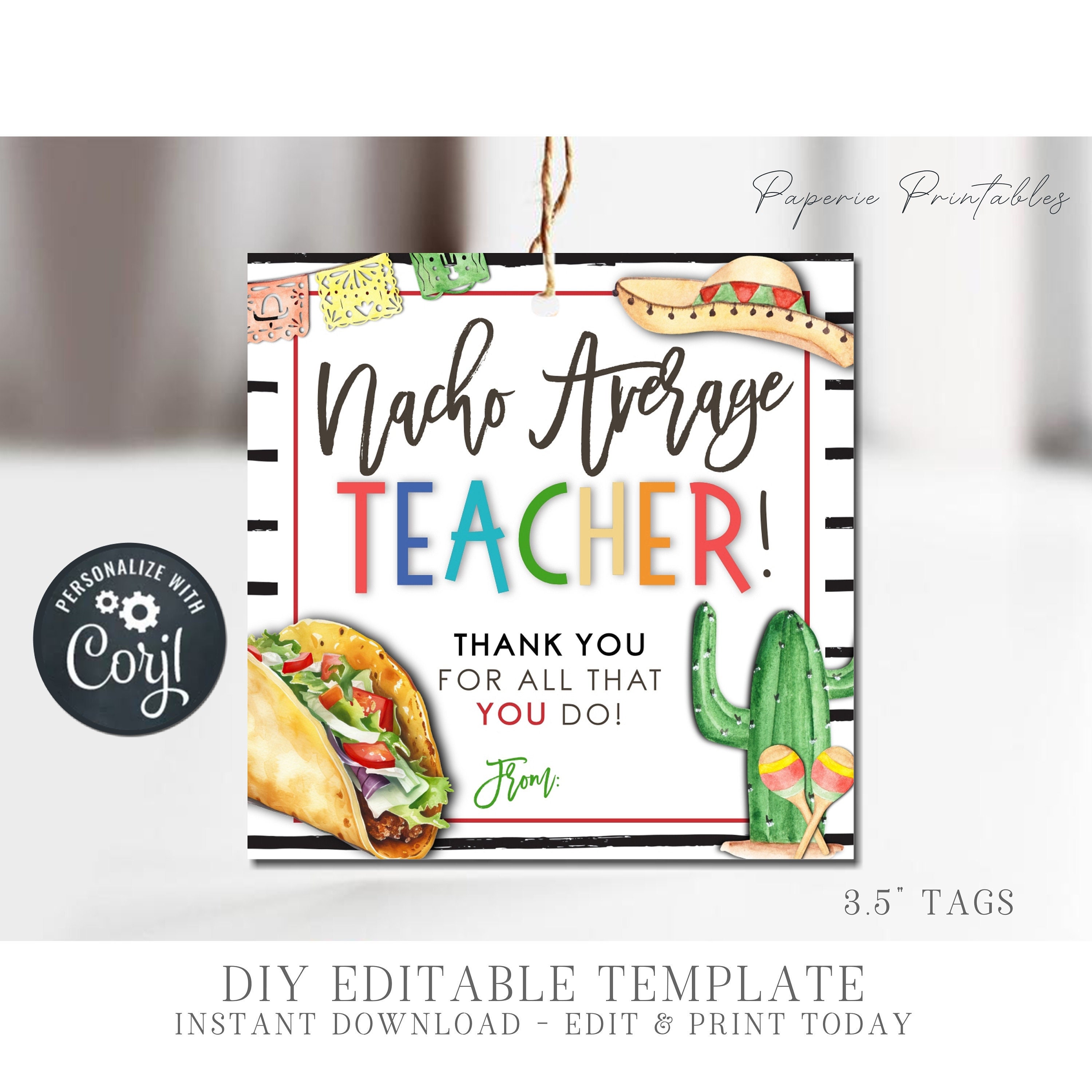 EDITABLE Nacho Average Teacher Appreciation Gift Tag Taco - Etsy
