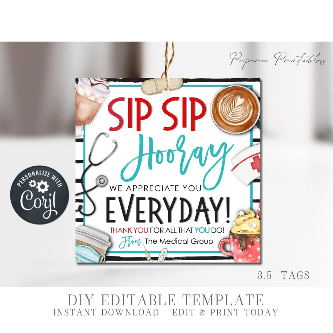 EDITABLE Sip Sip Hooray Coffee Nurse Tags, Nurse Appreciation Tags ...