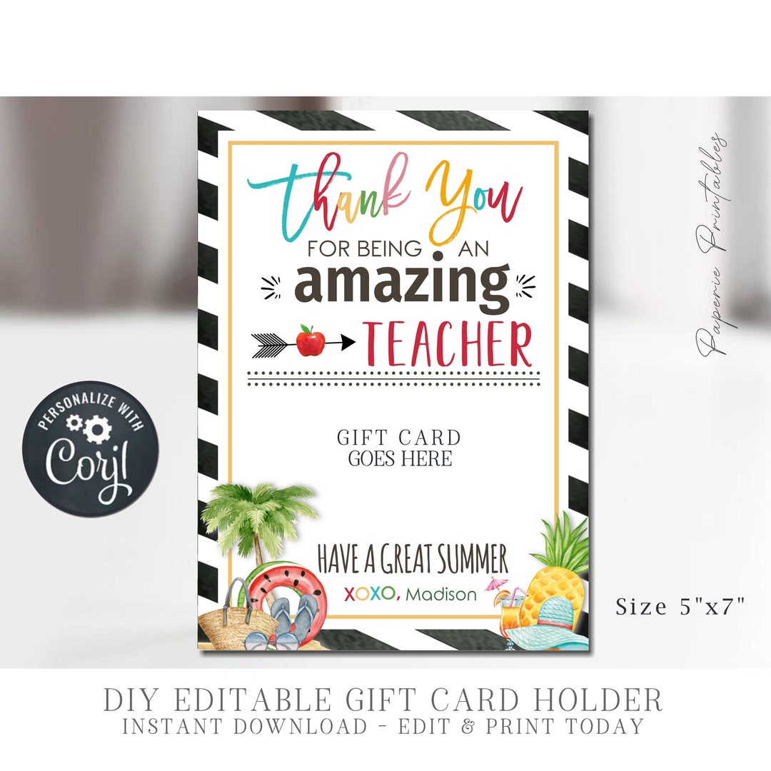 EDITABLE End of School Teacher Gift Card Holder, Thanks for Being an ...