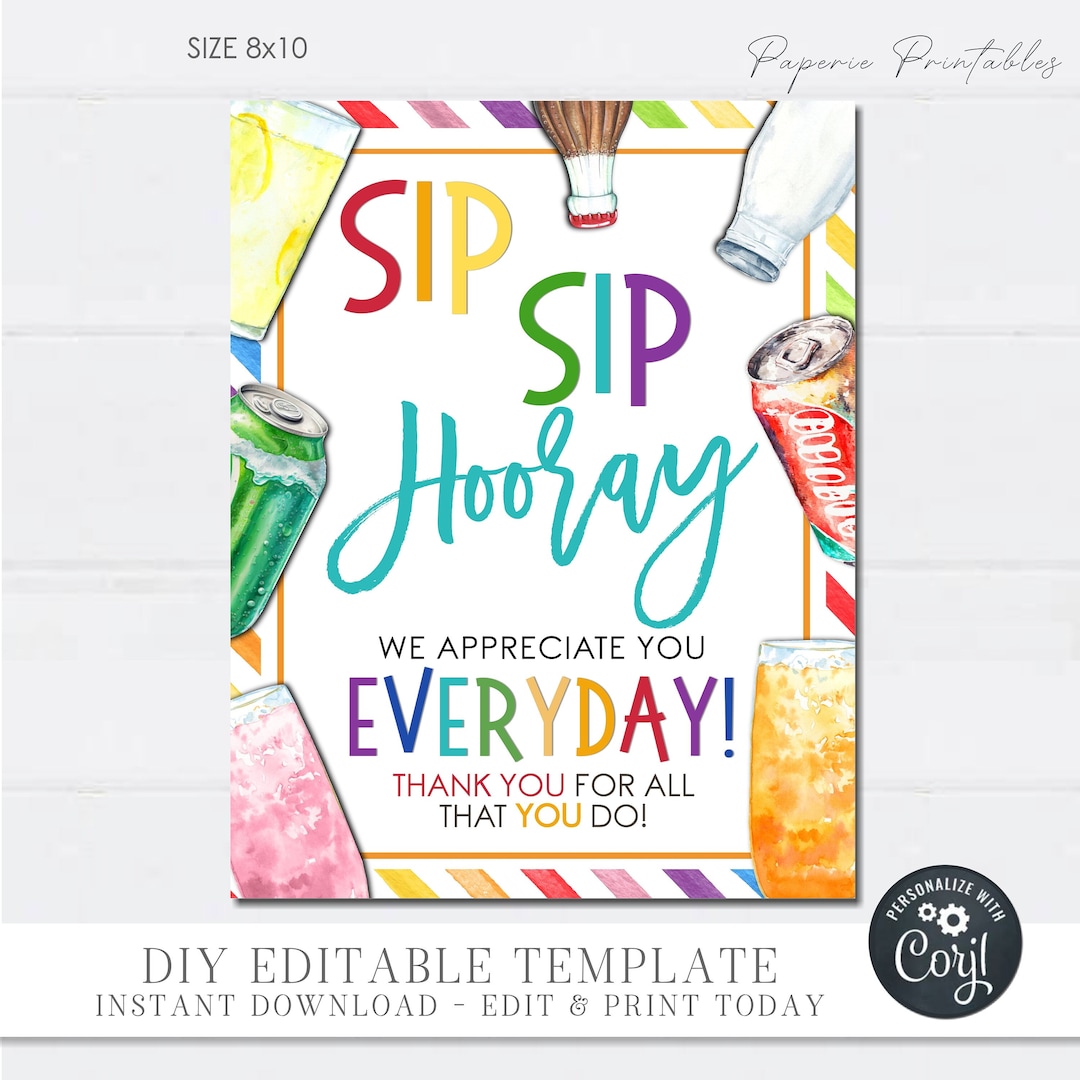 Sip Sip Hooray Teacher Appreciation Sign: Cold Drinks (DIY Editable ...