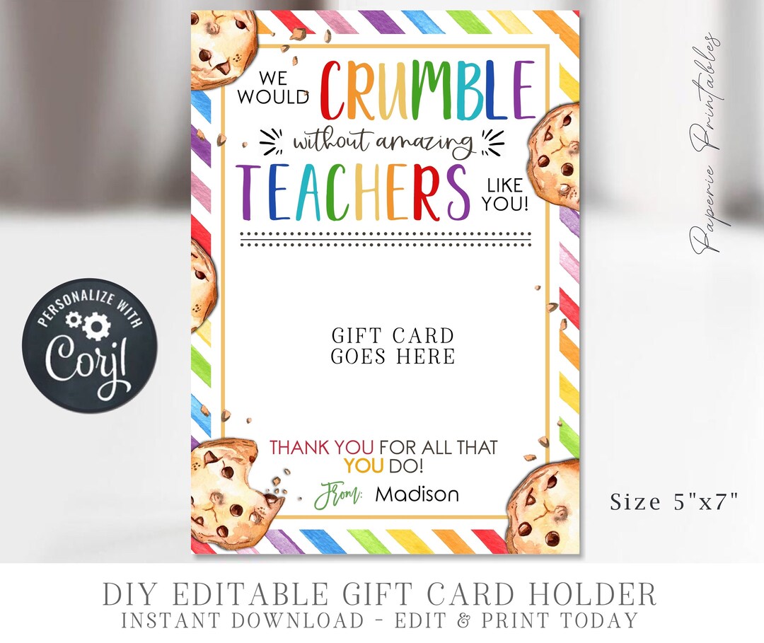 EDITABLE Teacher Appreciation Gift Card Holder, Cookie Crumble Teacher ...