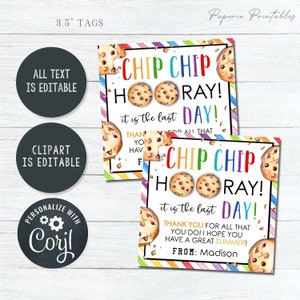 EDITABLE Chip Chip Hooray It is the LAST Day, Teacher Appreciation Gift ...