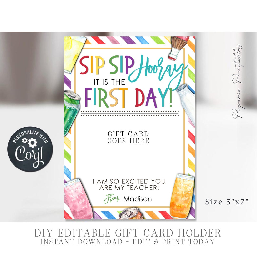 EDITABLE First Day of School Teacher Appreciation Gift Card Holder, Sip ...