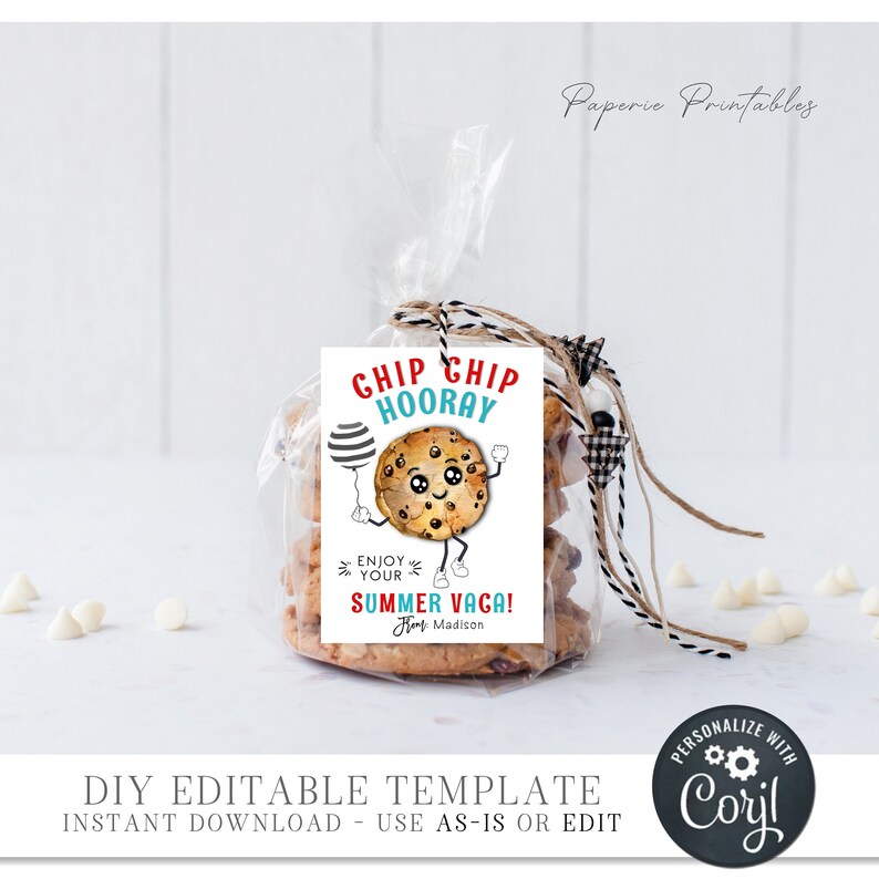 EDITABLE Chip Chip Hooray It is Summer VACAY, End of School Teacher ...