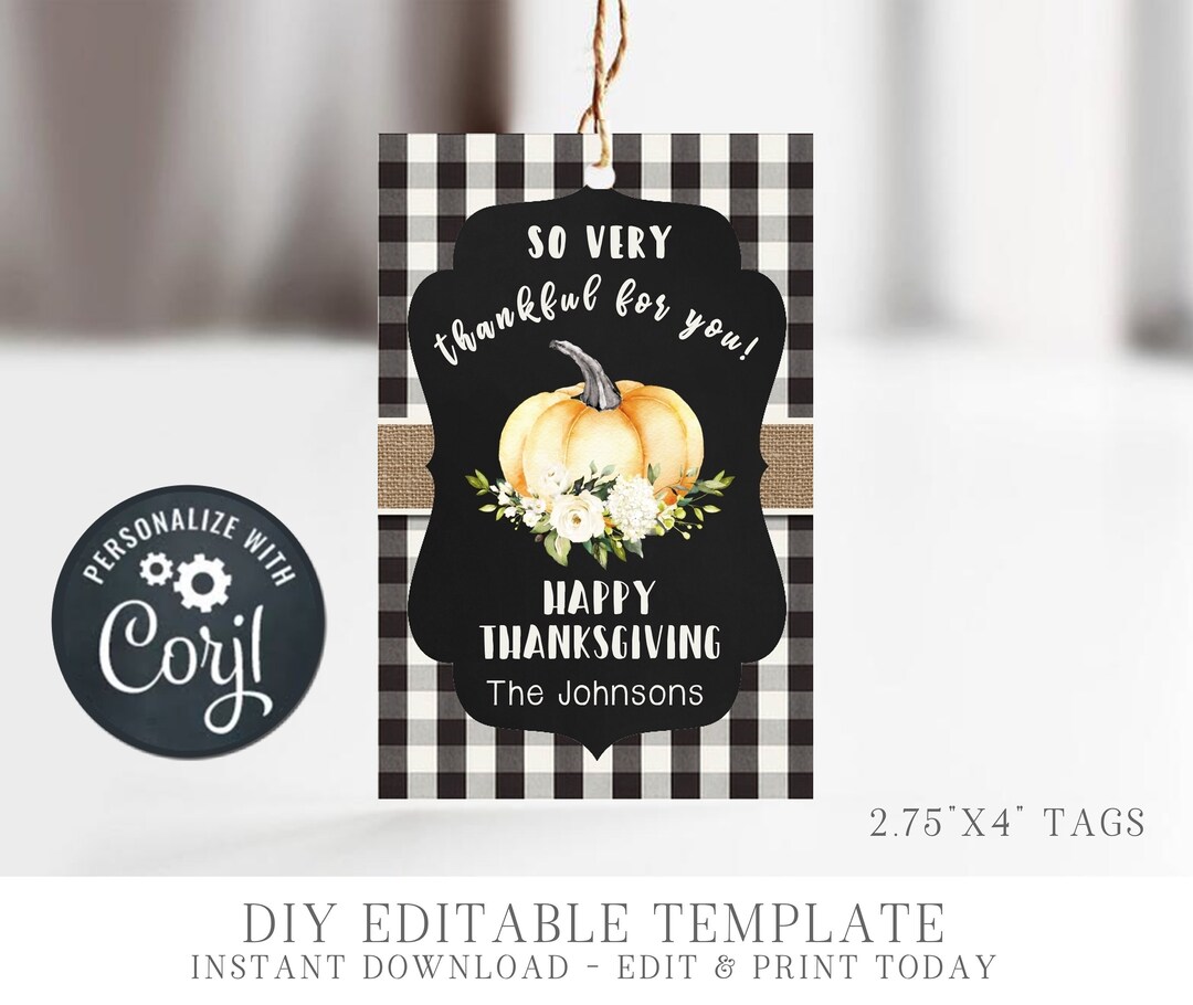 Editable Thanksgiving Gift Tags DIY Party Favor Tags Thankful for You ...
