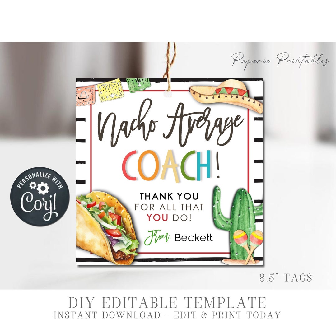 EDITABLE Nacho Average Coach Appreciation Gift Tag, Taco Coach ...