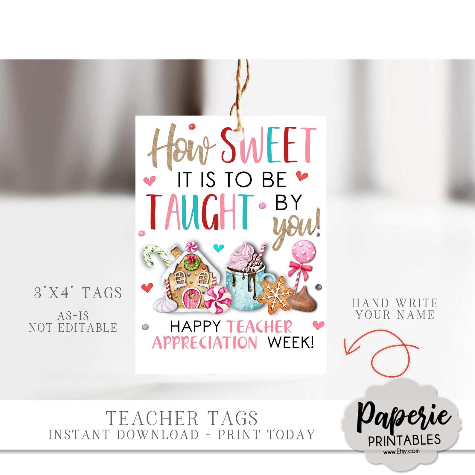 EDITABLE Teacher Appreciation Gift Tag How Sweet It is to Be - Etsy