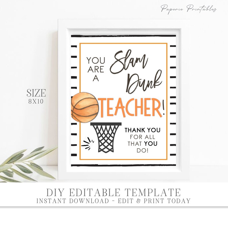 Basketball Teacher Appreciation Sign: Slam Dunk, Editable 8x10 (digital ...