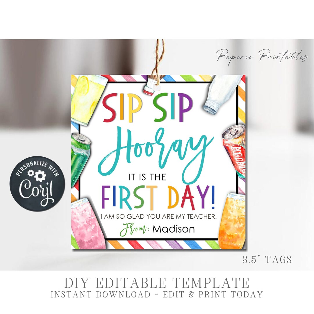 EDITABLE First Day of School Tags, Sip Sip Hooray Drinks Gift Tag, Cold ...