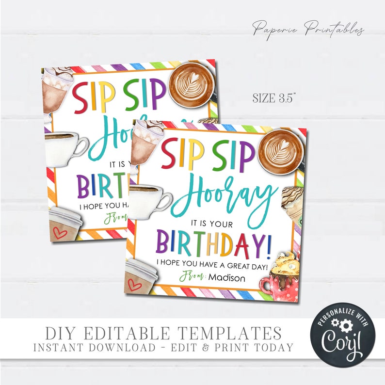 Editable Coffee Birthday Gift Tag: Sip Sip Hooray (DIY Corjl Template ...