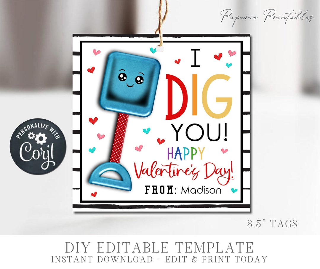 Editable Shovel Valentine's Day Card, I DIG You Valentine Printable ...