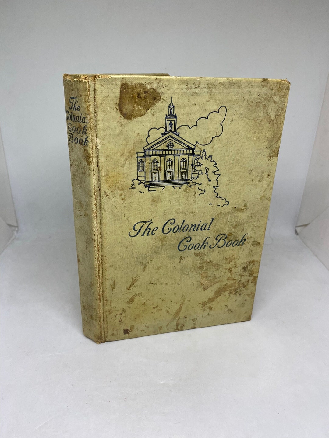 Antique 1911 the Colonial Cookbook, Hardcover, 286 Pages, Published by ...