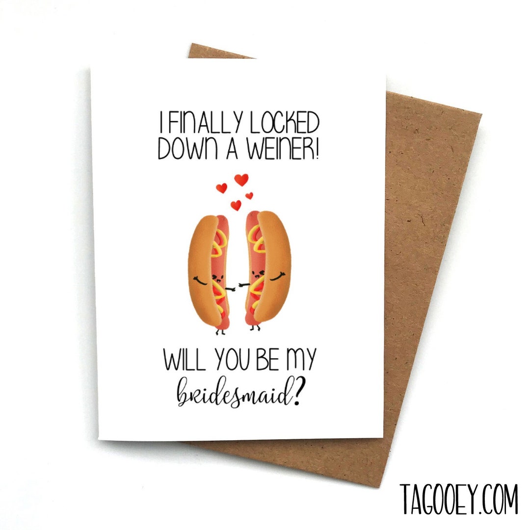 Funny Weiner Pun Proposal Card: Bridesmaid, Maid of Honor - Etsy