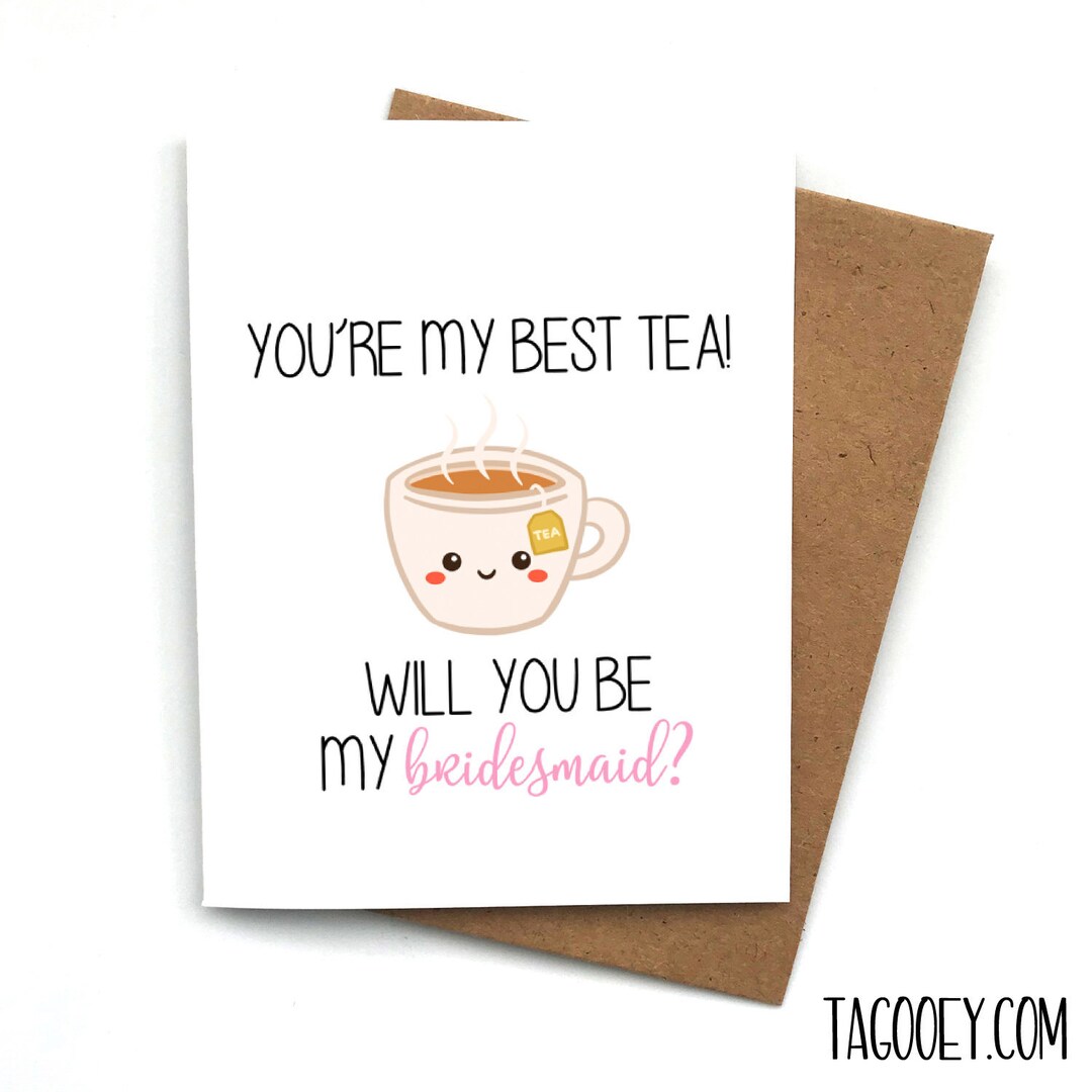 BEST TEA Proposal Card Funny Food Bridesmaid Maid of Honor - Etsy