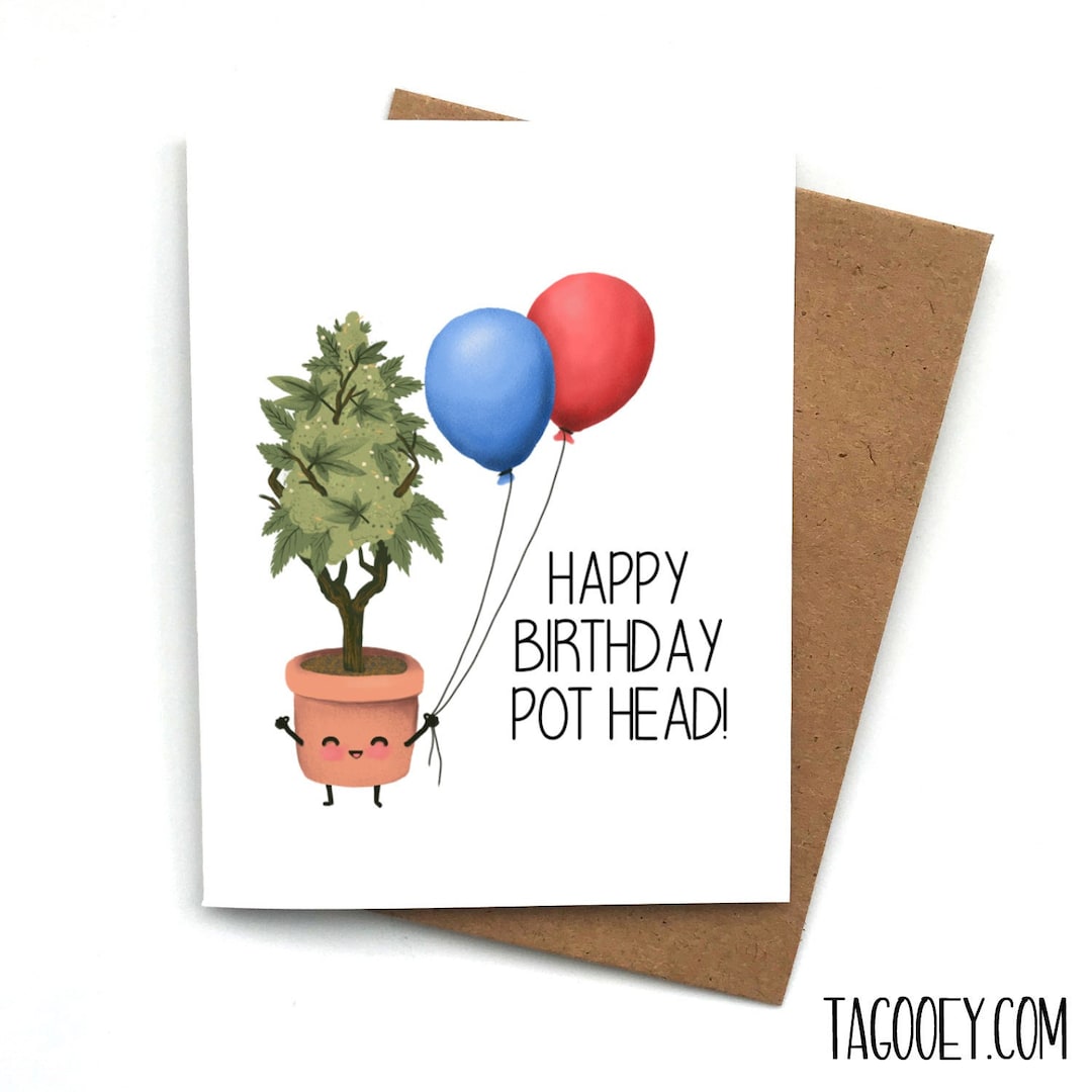 Funny POT HEAD Birthday Card Pun, Birthday Greeting for Him, Birthday ...