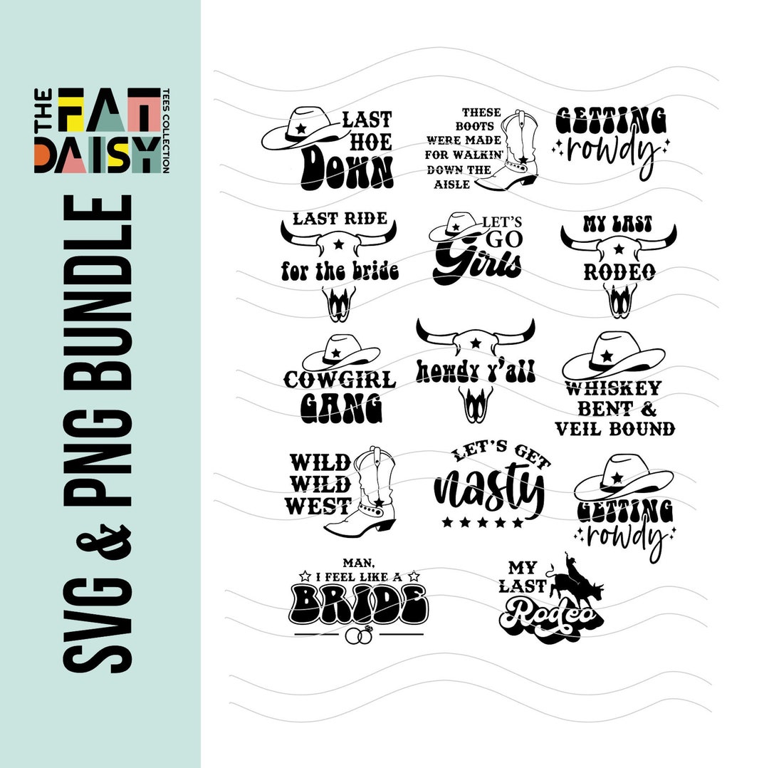 Last Rodeo Bachelorette SVG & PNG Bundle, Last Hoe Down Cowgirl Western ...
