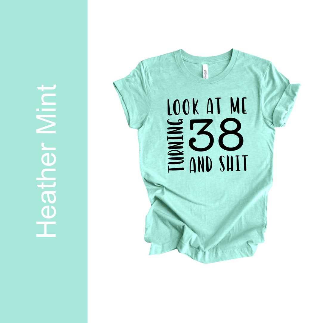 38th Birthday Shirt ©, Birthday Shirt Women, 38th Birthday T-shirt, 38 ...